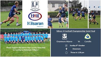 Oranmore Maree GAA One Club | Minor A Footballers Championship Semi ...